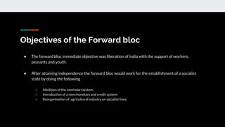 Forward bloc and the ina | PPTX