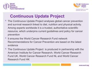 Continuous Update Project Overview (Conference: Diet and cancer: from ...
