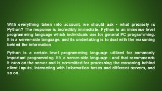 For what reason is everybody learning the Python Language these days ...