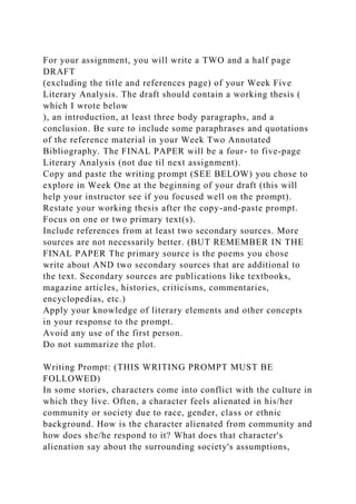 For your assignment, you will write a TWO and a half page DRAFT(.docx