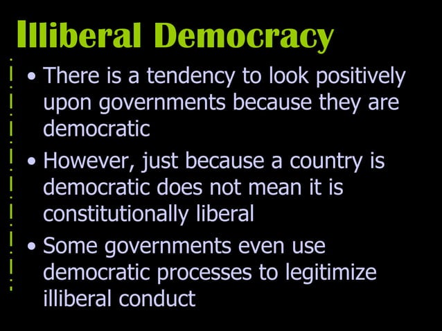 Illiberal Democracy | PPT | Civic affairs | Politics