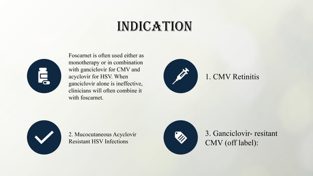 FOSCARNET - ANTIVIRAL DRUG AND ITS INDICATIONS .pptx