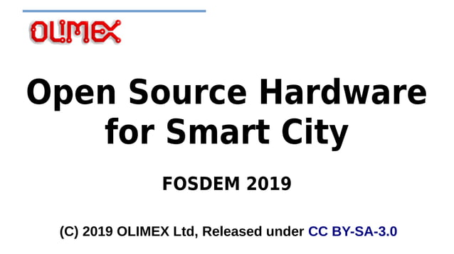 Open Source Hardware for Smart City Fosdem 2019 | PPT