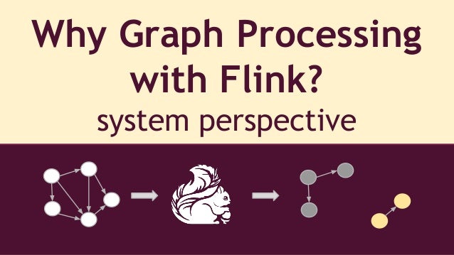 Large Scale Graph Processing With Apache Flink Graphdevroom Fosdem15