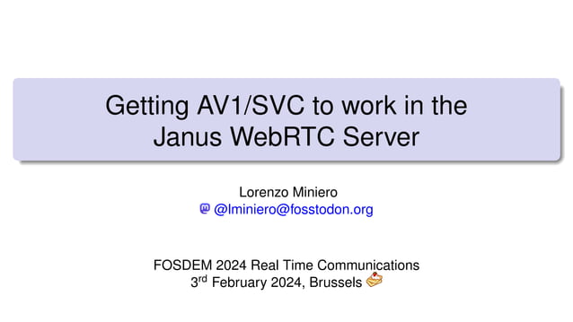 Getting AV1/SVC to work in the Janus WebRTC Server | PDF