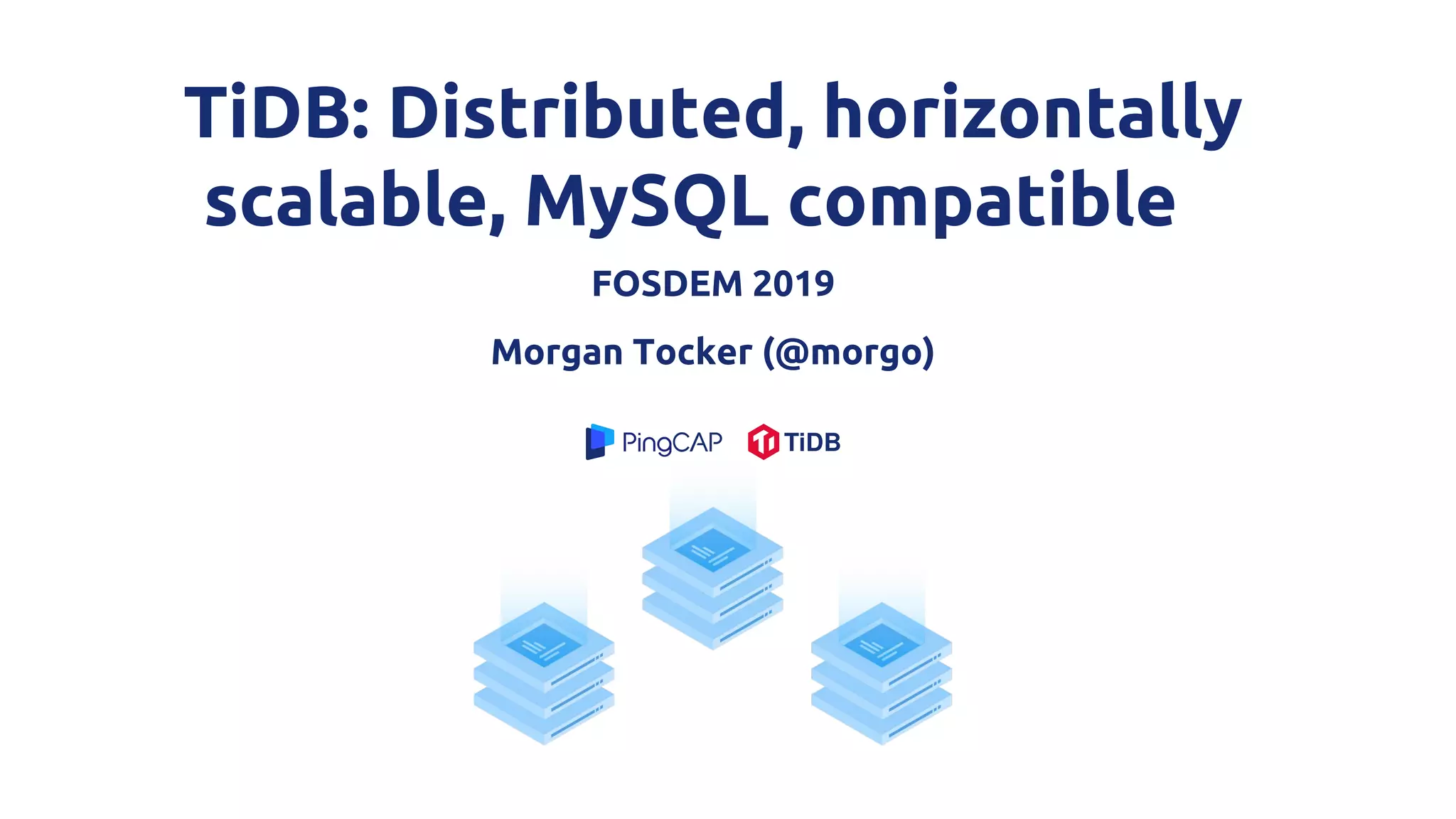 FOSDEM MySQL and Friends Devroom | PPT