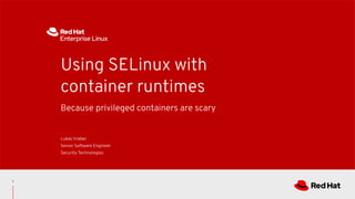 Fosdem_Using_SELinux_with_container_runtimes.pdf