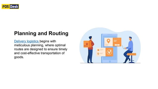 Delivery Logistics: Navigating the Complexities for Success | PPT