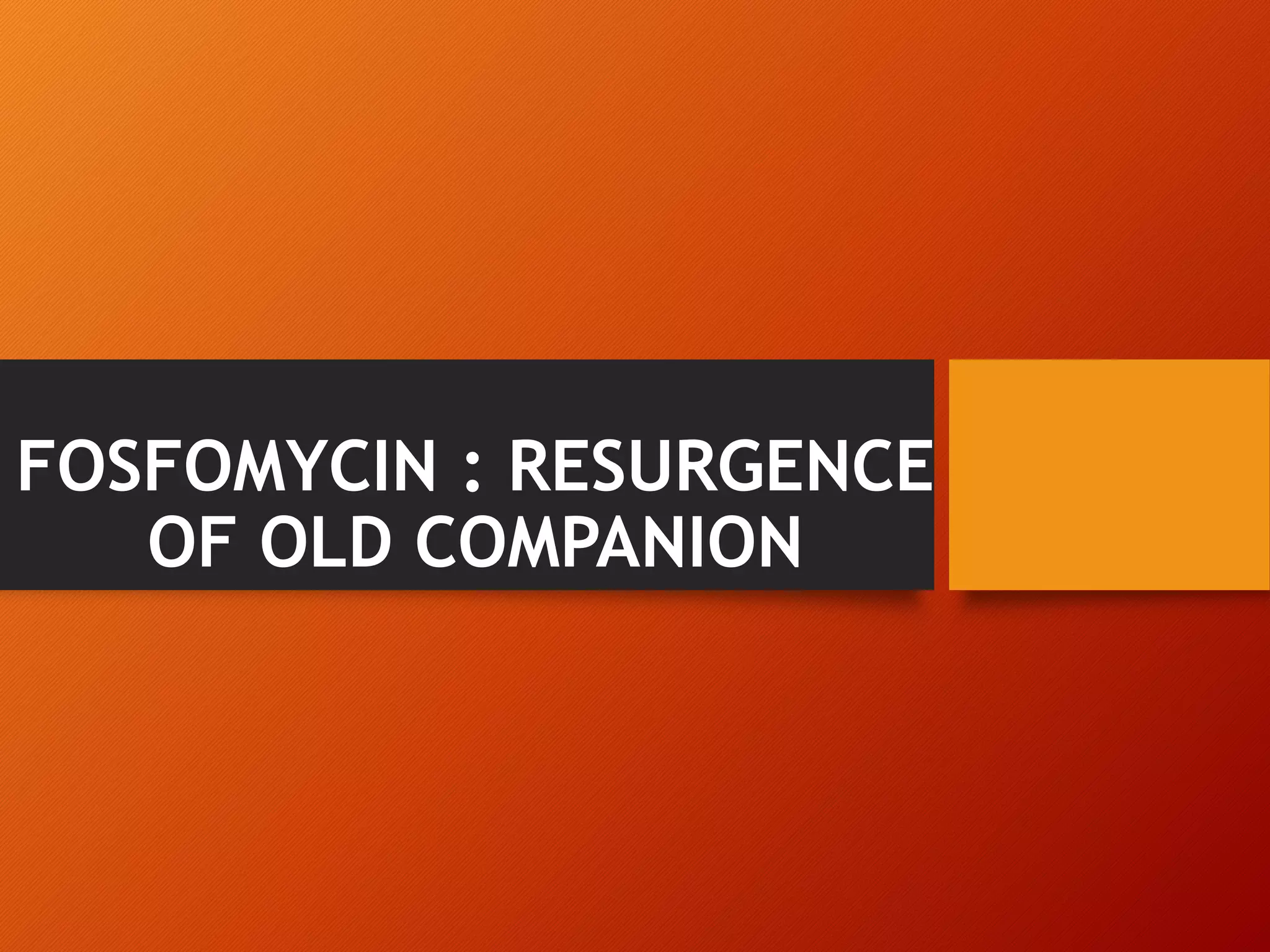 Fosfomycin injection | PPTX | Infectious Diseases | Diseases and Conditions