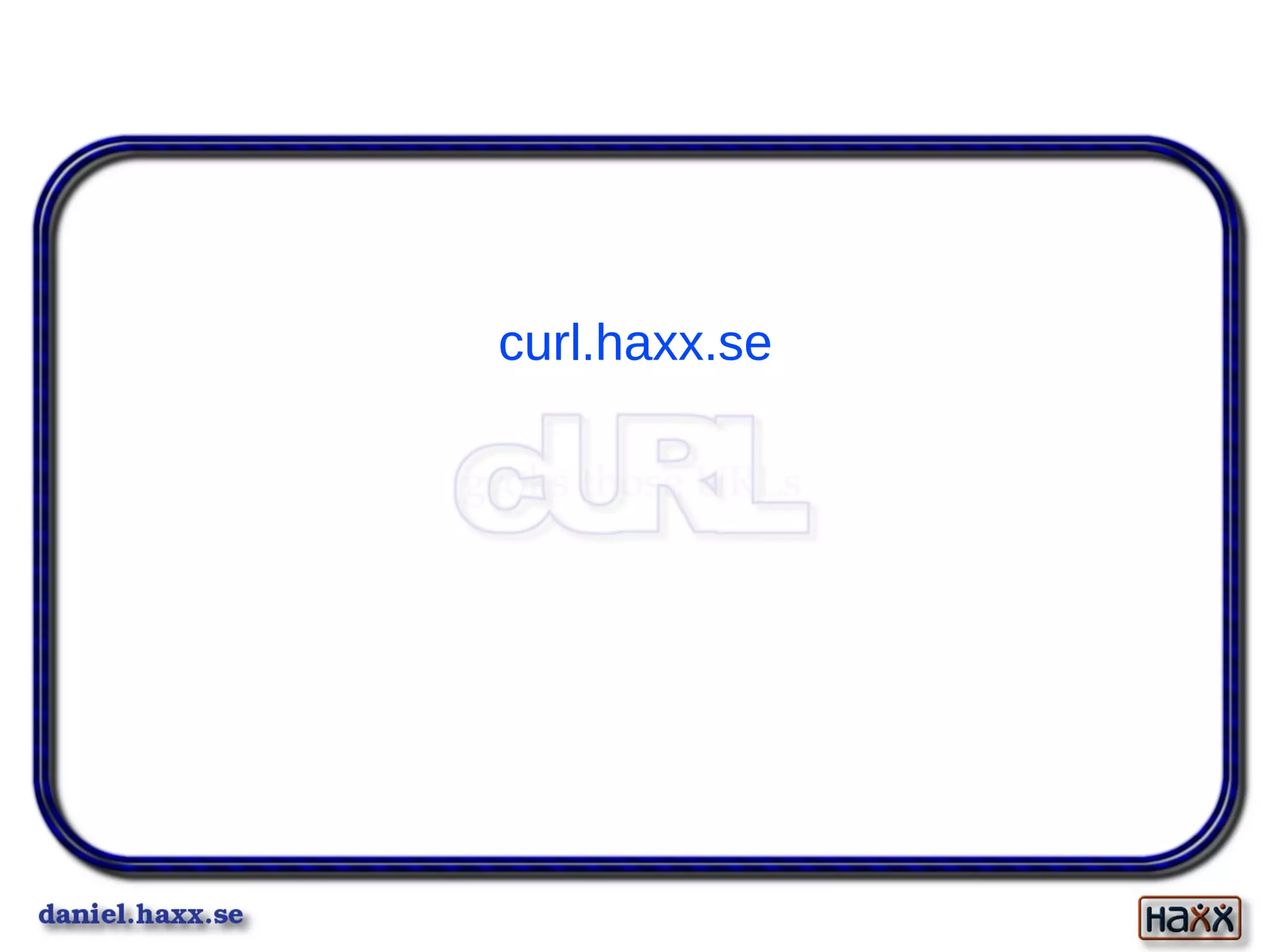 Foss Sthlm #1 - curl | PPT