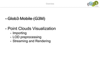 Glob3 Mobile. Point Cloud Streaming | PPTX