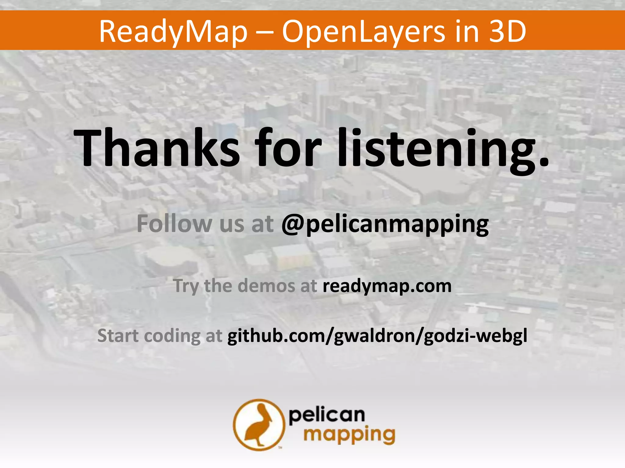 FOSS4G-NA 2012 : ReadyMap - OpenLayers in 3D | PPTX