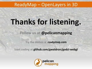 FOSS4G-NA 2012 : ReadyMap - OpenLayers in 3D | PPTX