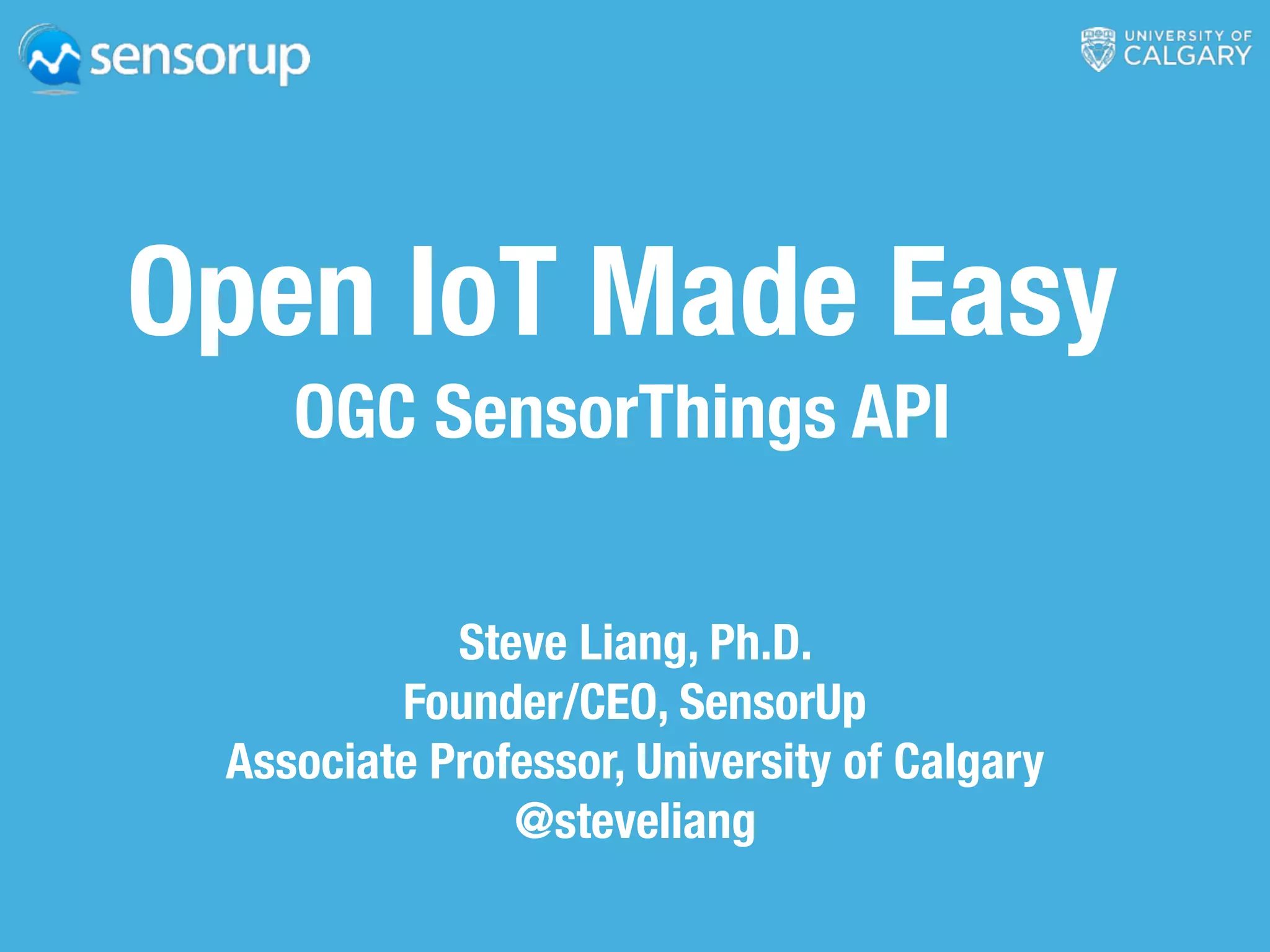 Open IoT Made Easy - Introduction to OGC SensorThings API | PPT