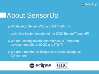 Open IoT Made Easy - Introduction to OGC SensorThings API | PPT