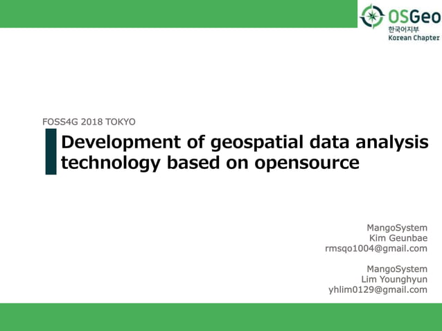 [FOSS4G2018Tokyo] Development of geospatial data analysis technology based on open source. | PPT