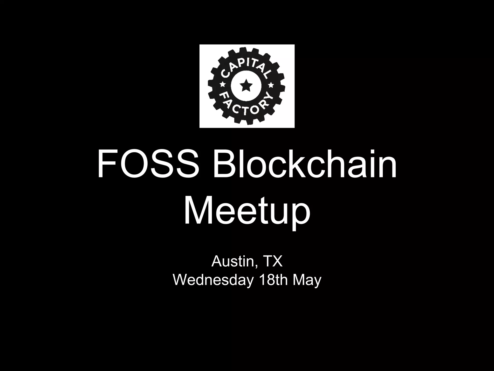 Foss blockchain meetup_austin_oscon | PPT
