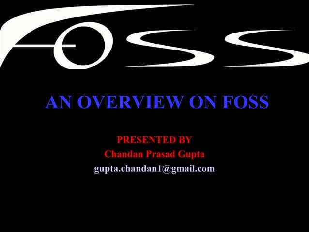 An Introduction to FOSS by Chandan | PPT