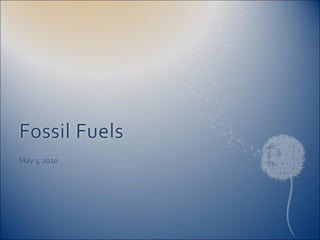 Fossil fuels | PPT | Geology | Science