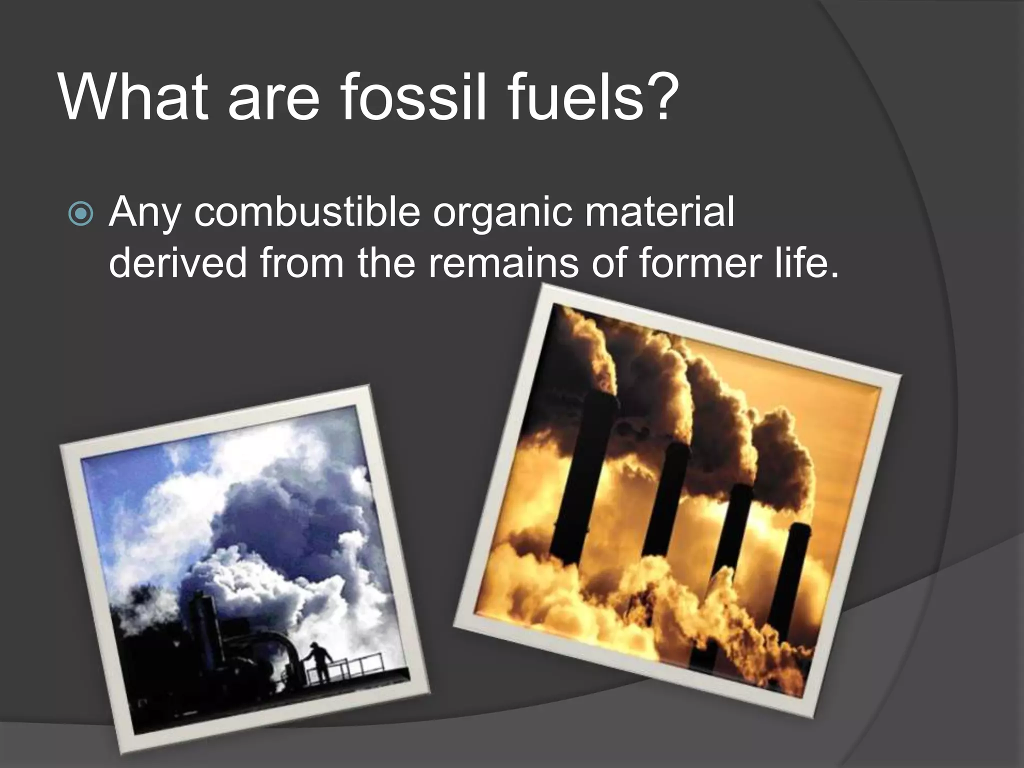 Fossil fuels | PPT