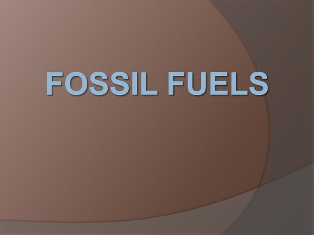 Fossil fuels Formation | PPTX