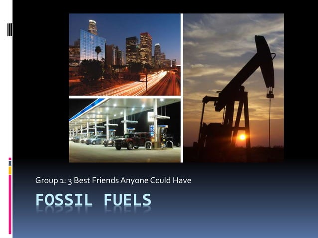 Fossil fuels 1 spring 13 | PPT