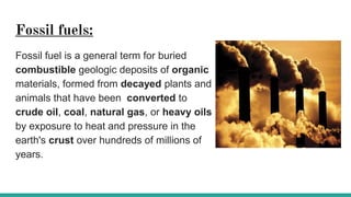 Fossil fuels and alternate sources of energy | PPTX