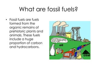 Fossil fuels power point | PPTX