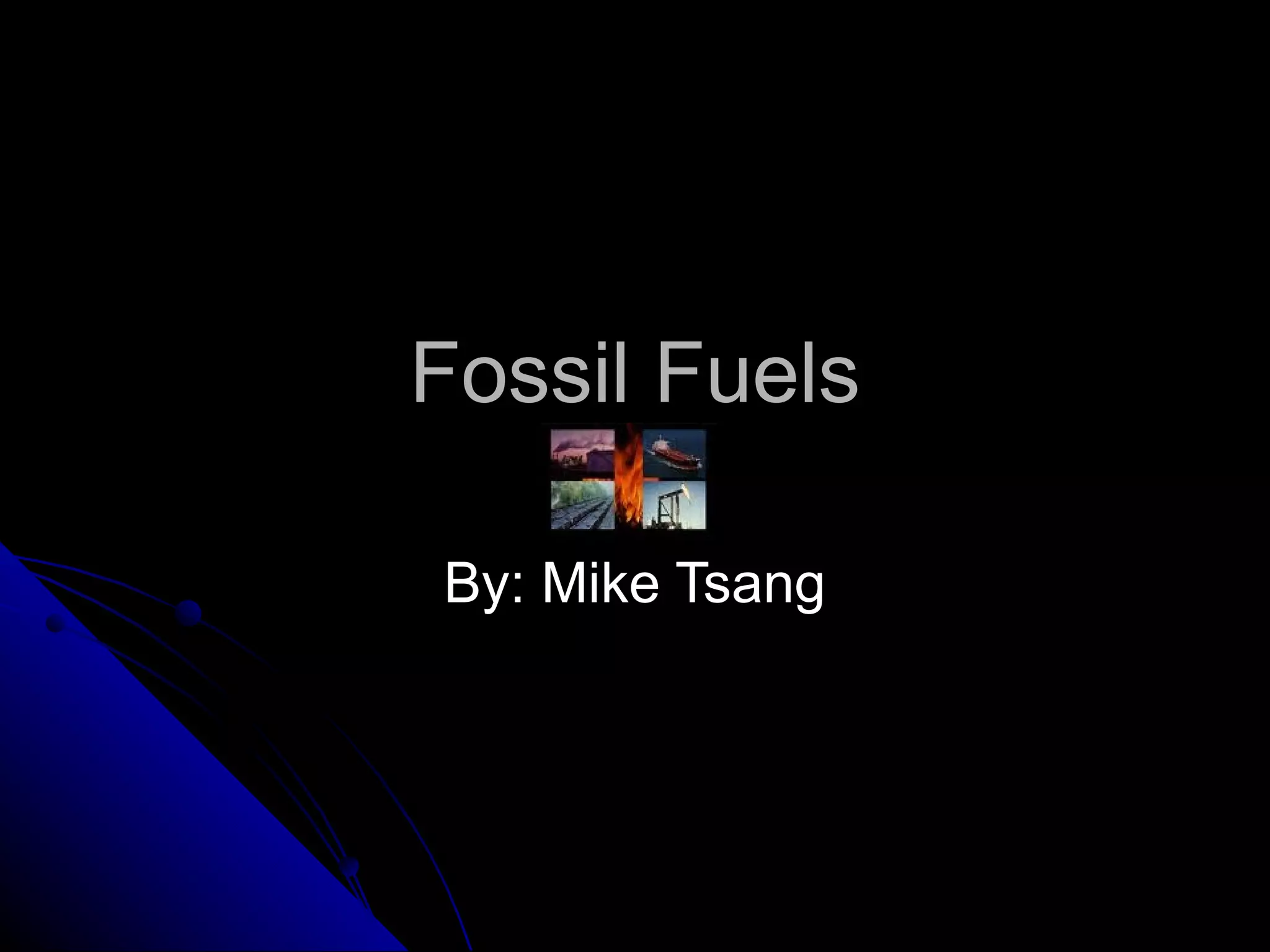 Fossil fuels powerpoint | PPT
