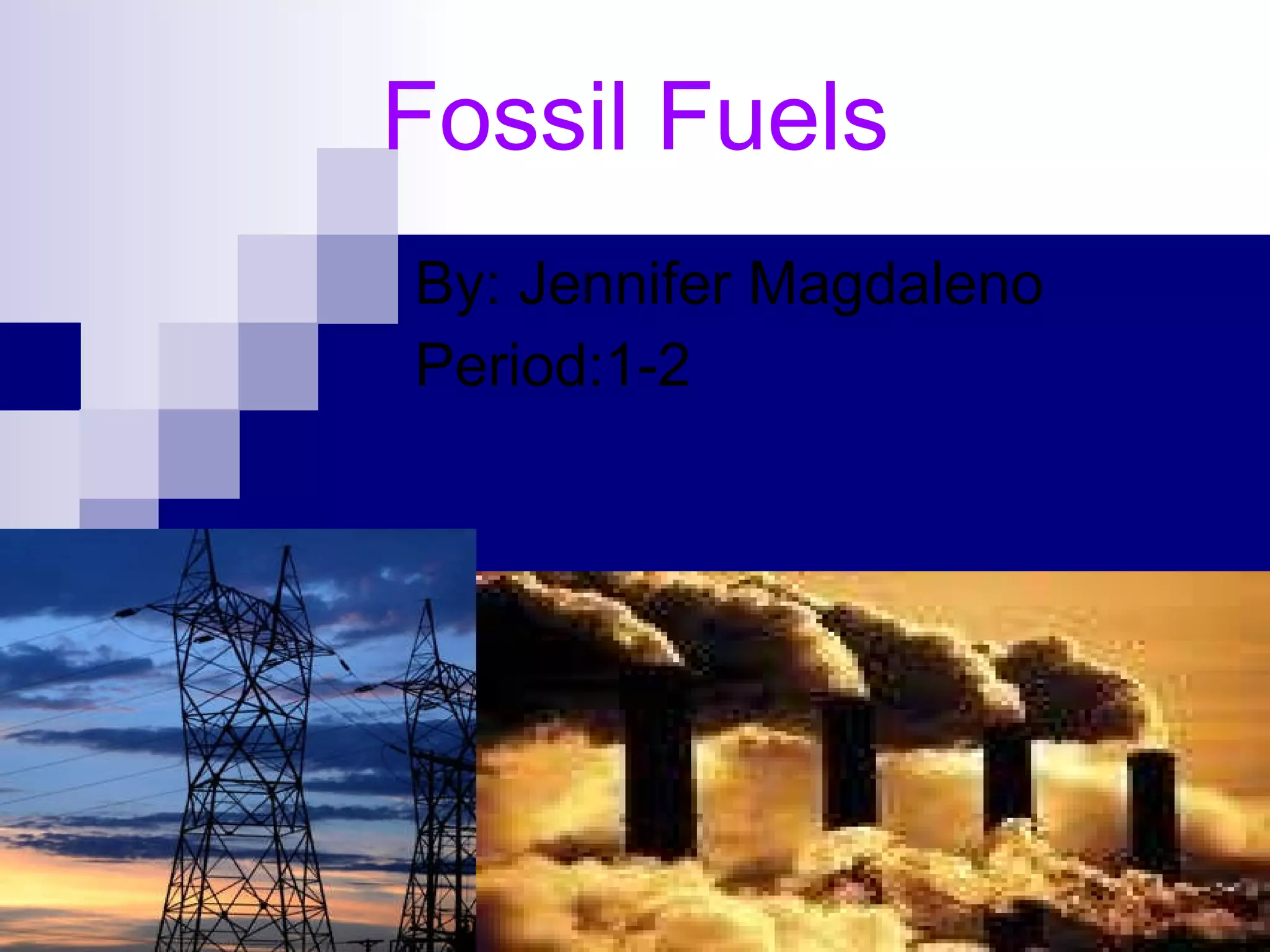 Fossil fuels powerpoint | PPT