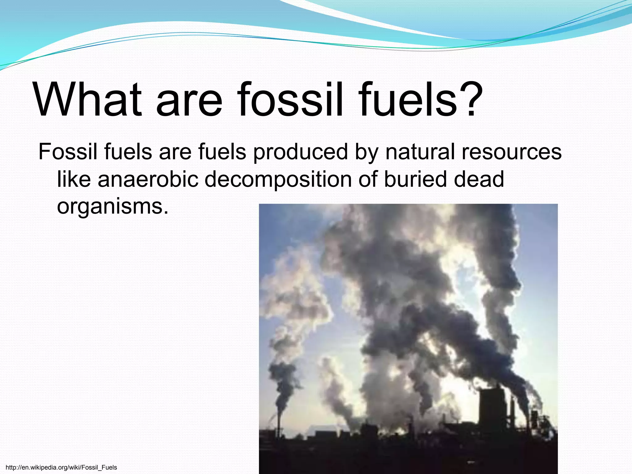 Fossil fuels powerpoint | PPTX