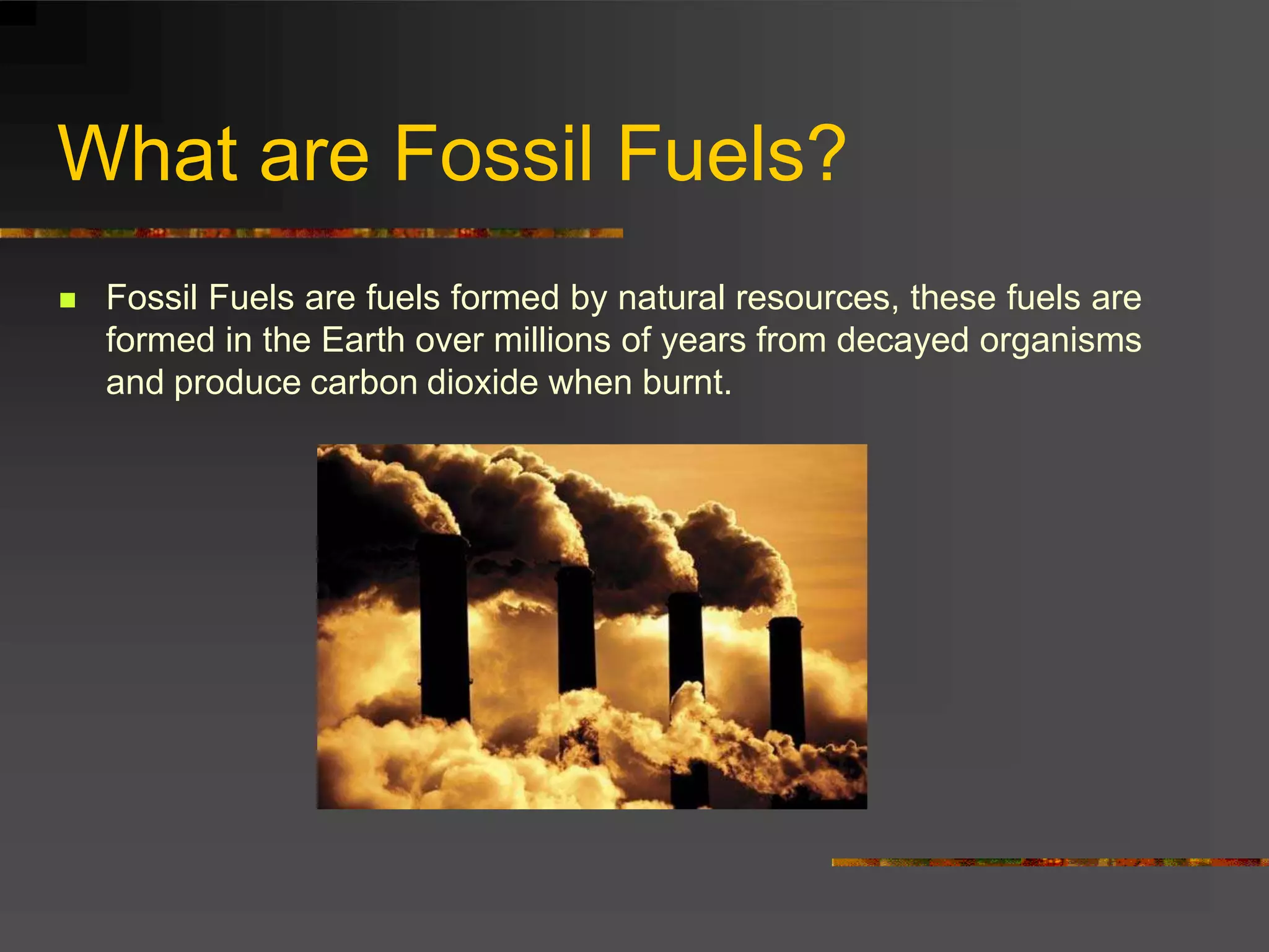 fossilfuelspowerpoint-100520022014-phpapp01.pptx