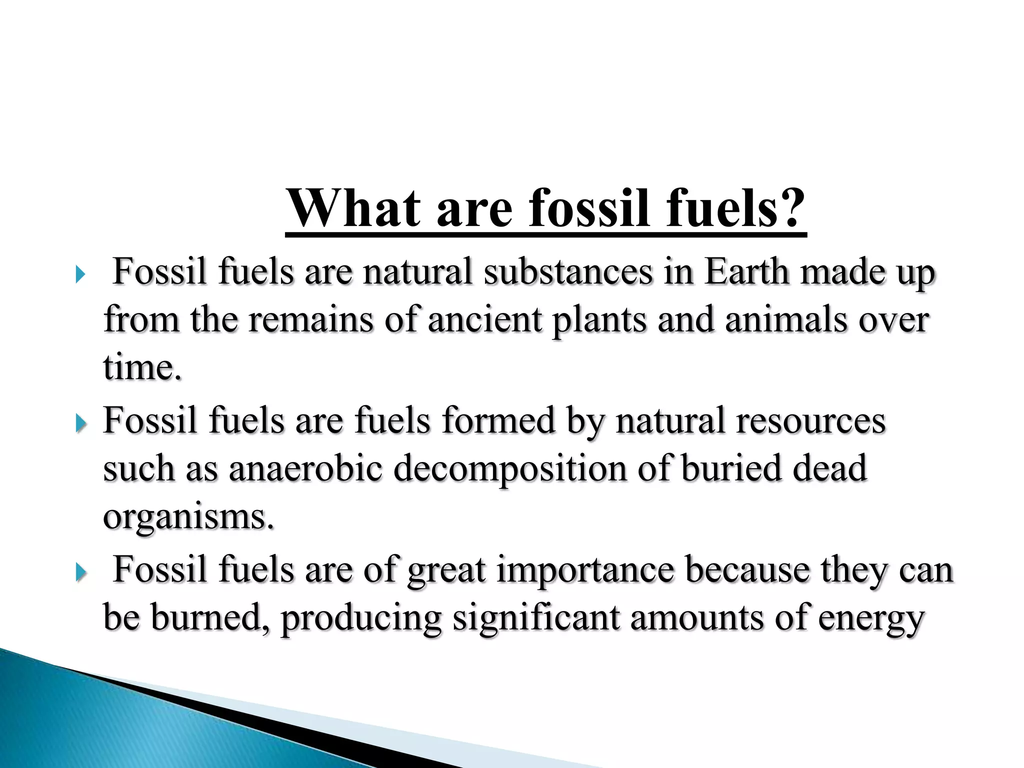 FOSSIL FUELS: TYPES, FACTS, ADV & DIS ADV AND CALORIFIC VALUE | PPT