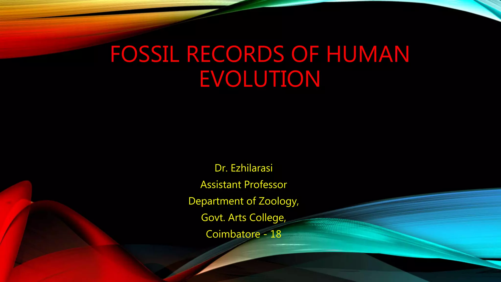 Fossil record of human evolution | PPTX | Geology | Science