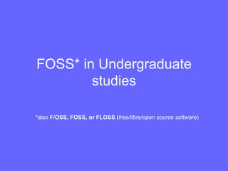 Foss In Undergraduate Studies | PPT