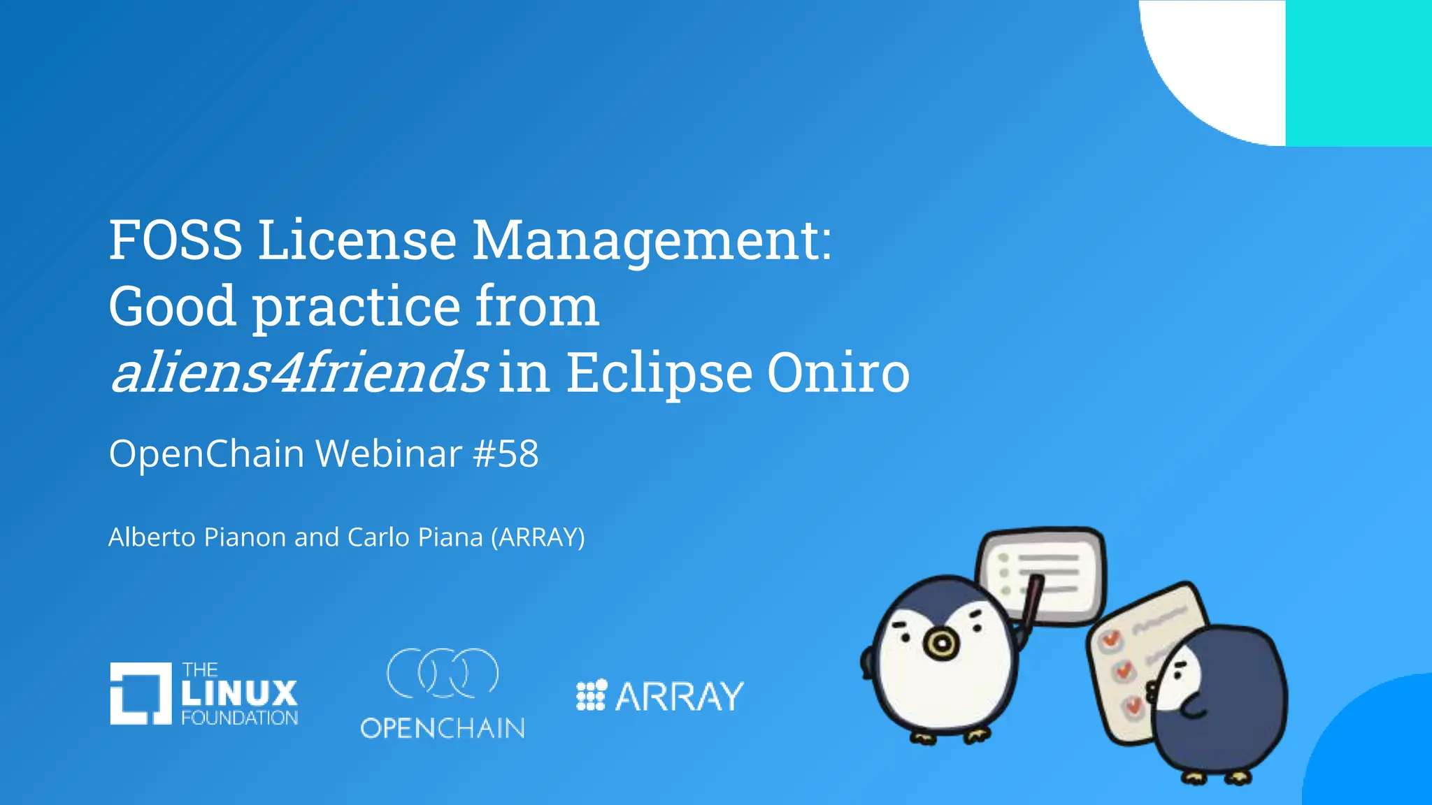 OpenChain Webinar #58 - FOSS License Management through aliens4friends in Eclipse Oniro | PPT