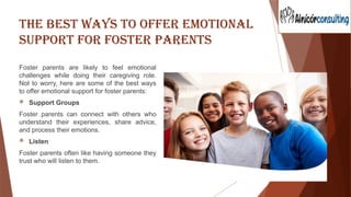 Foster Care: Emotional Support For Foster Parents | PPTX