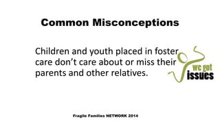 Foster Care - Common Misconceptions | PPT