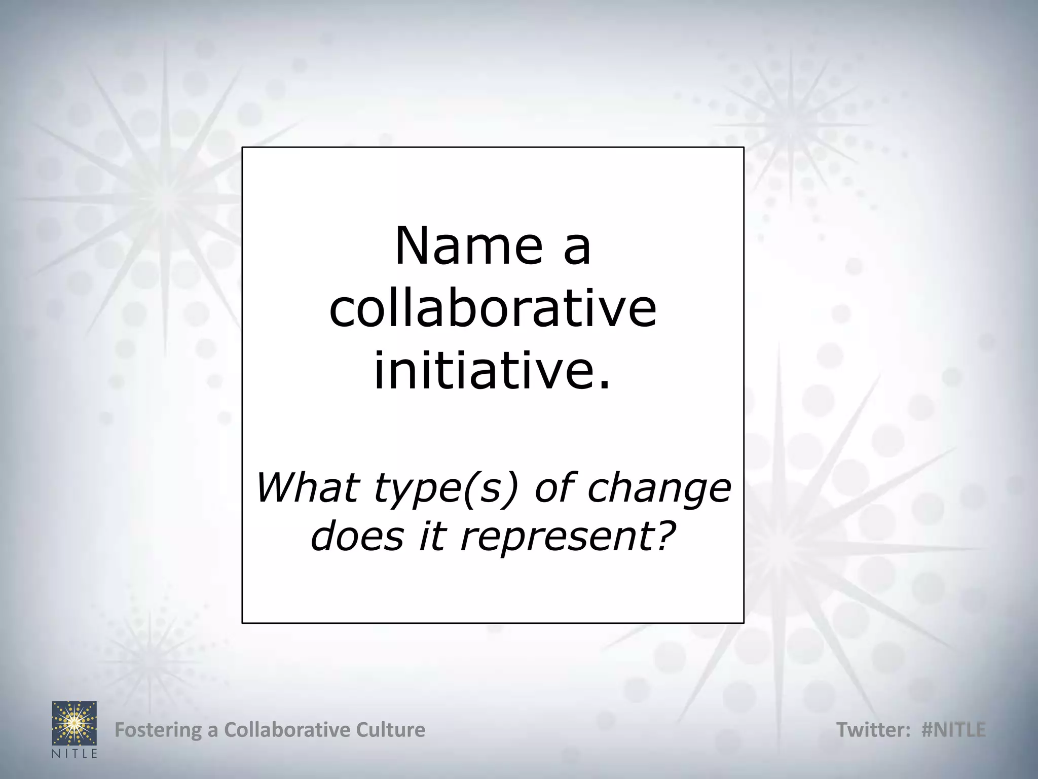 NITLE Shared Academics: Fostering a Collaborative Culture: Smart Change ...