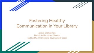 NCompass Live: Fostering Healthy Communication in Your Library | PDF