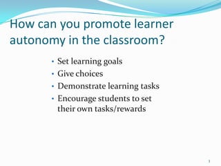 Fostering learner autonomy in the classroom | PPTX