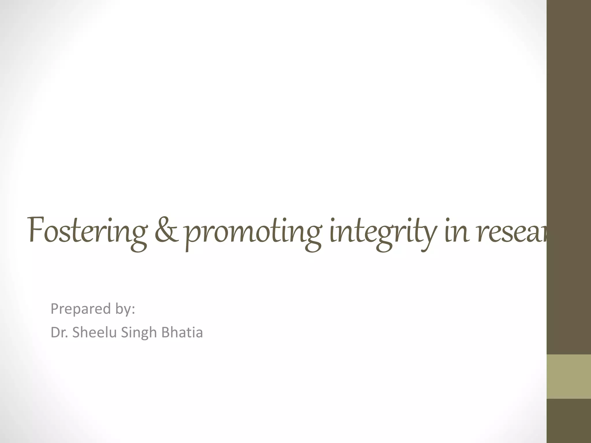 Fostering & Promoting Integrity in Research.pptx