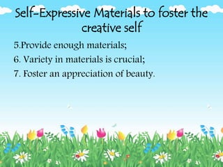 Fostering self expression and creative thinking | PPTX