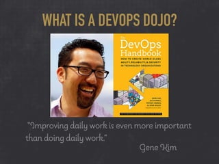 Fostering The Third Way - Your DevOps Dojo | PPT