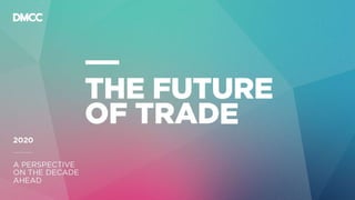 Future of Trade 2020 | PPT