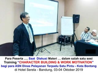 Training “CHARACTER BUILDING & WORK MOTIVATION” bagi para ASN Dinas ...