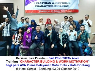Training “CHARACTER BUILDING & WORK MOTIVATION” bagi para ASN Dinas ...