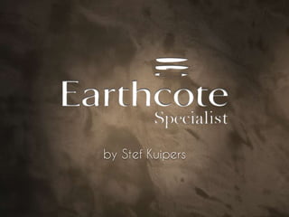 Earthcote specialist Stef Kuipers | PDF