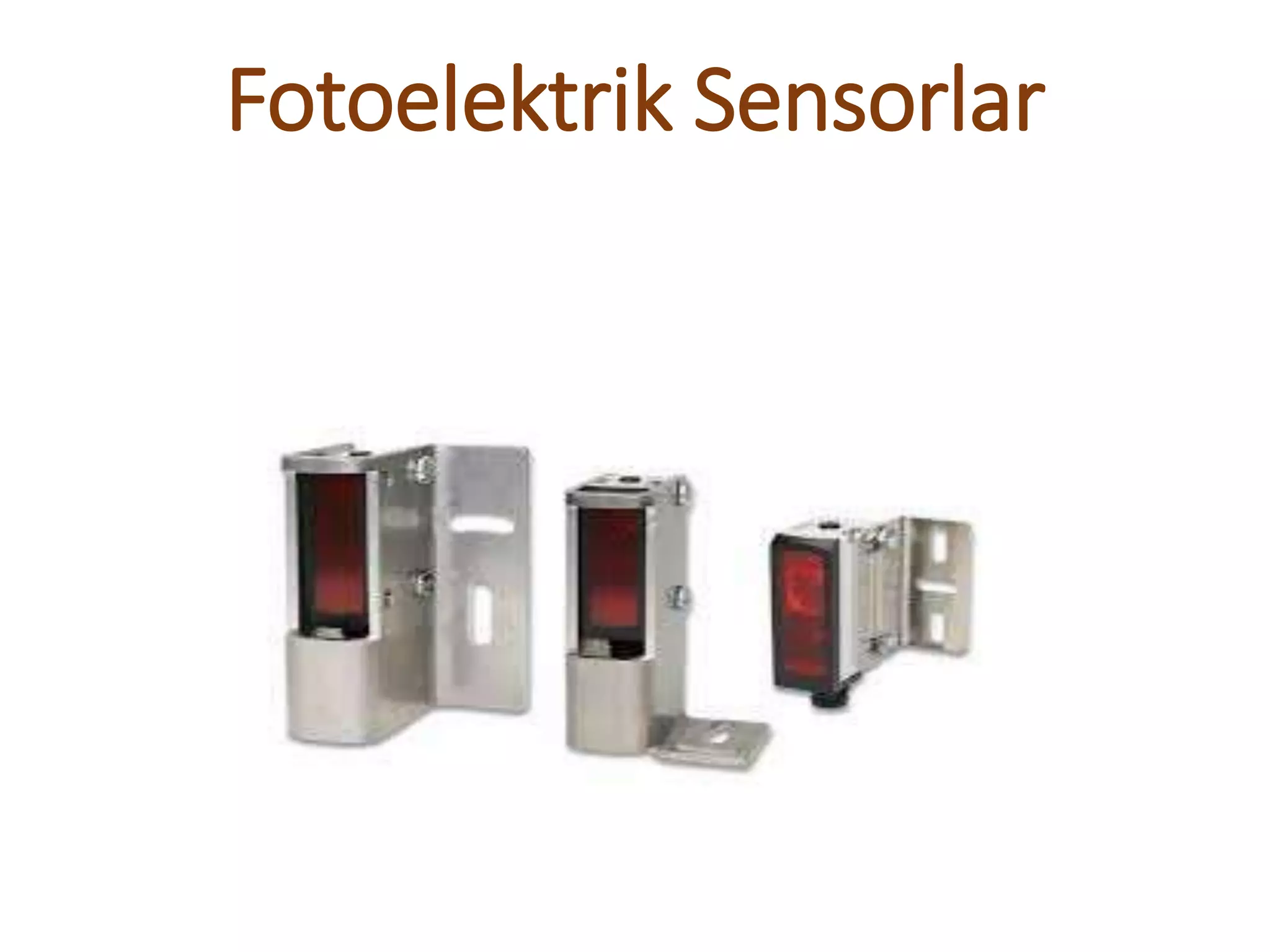 Fotoelektrik sensorlar- Photoelectric Sensors | PPTX