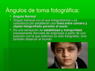 Fotografía planos y angulos 2 | PPT
